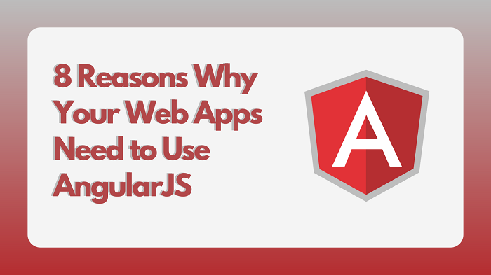 8 Reasons Why Your Web Apps Need To Use AngularJS -ThinkSys Blogs