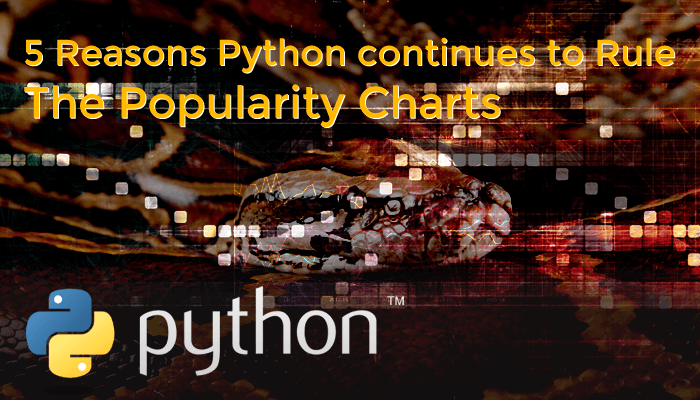 5 Reasons Python Remains At Top The Popularity Charts
